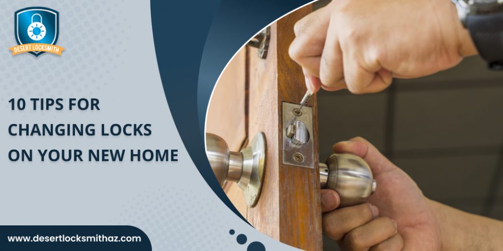 10 Tips For Changing Locks On Your New Home