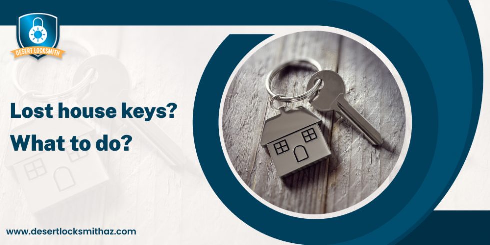 Lost house keys? What to do?