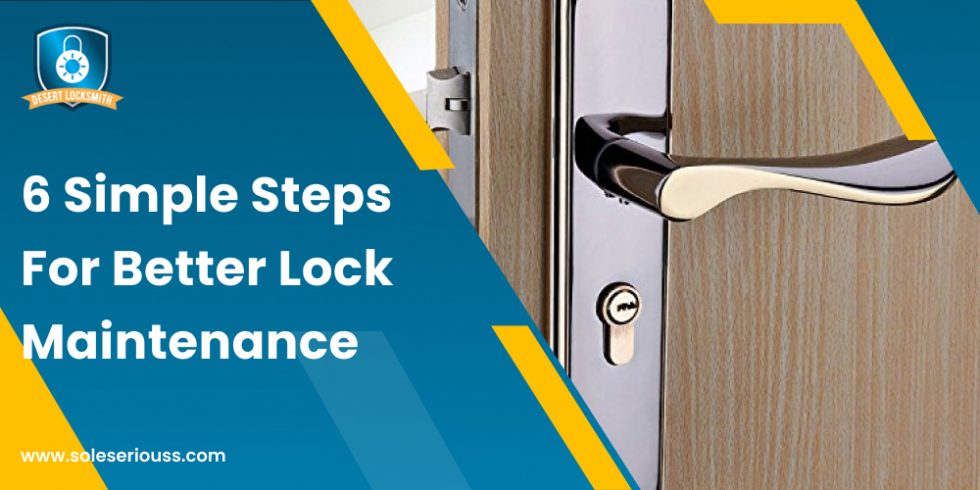 6 Simple Steps For Better Lock Maintenance