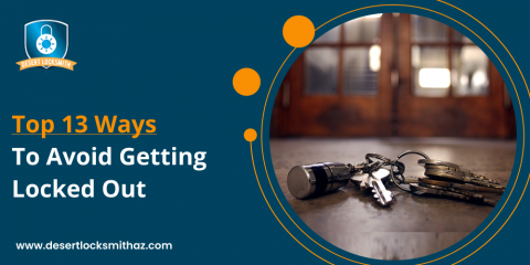 Top 13 Ways To Avoid Getting Locked Out
